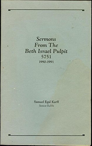 Sermons From The Beth Israel Pulpit 5751 (1990-1991): Karff, Rabbi ...