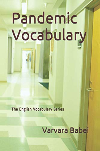 Pandemic Vocabulary: The English Vocabulary Series: Babei, Varvara ...
