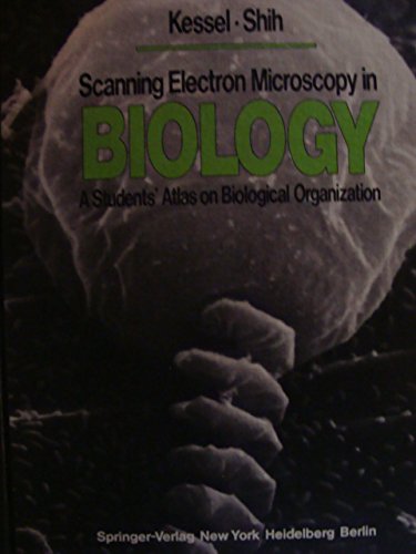 Scanning electron microscopy in biology;: A students' atlas on ...