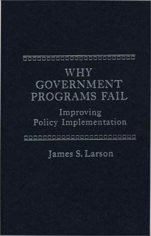 Amazon.com: Why Government Programs Fail: Improving Policy ...
