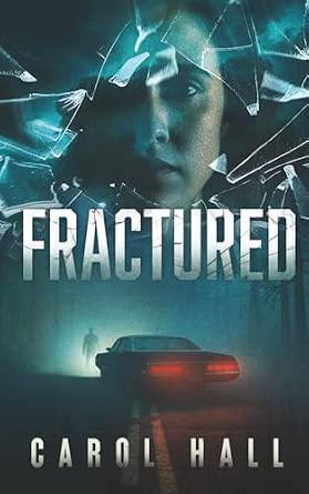 Amazon.com: Fractured: 9798242776449: Hall, Carol: Books