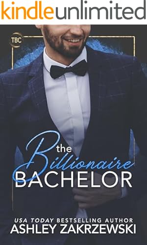 The Billionaire Bachelor: The Billionaires Club - Kindle edition by Zakrzewski, Ashley. Romance ...