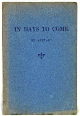 In Days To Come: Ashtar: Amazon.com: Books