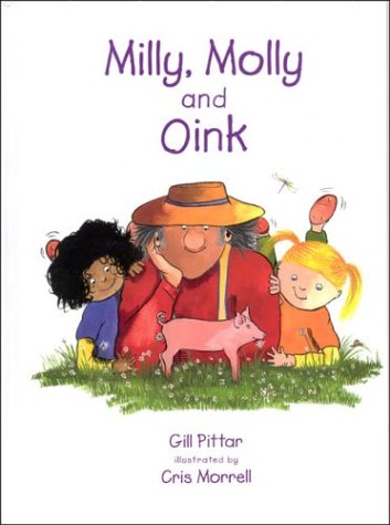 Milly, Molly and Oink: Pittar, Gill, Morrell, Cris: 9781869720025 ...