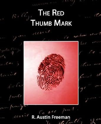 The Red Thumb Mark: Freeman, R. Austin: 9781605970295: Amazon.com: Books