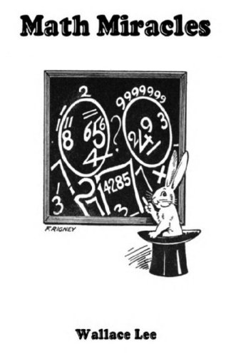 Math Miracles: Lee, Wallace: 9781547136100: Amazon.com: Books