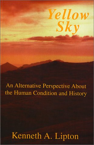 Yellow Sky: An Alternative Perspective About the Human Condition and ...