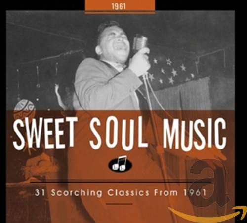 VARIOUS ARTISTS - Sweet Soul Music: 31 Scorching Classics From 1961 ...