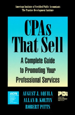 Buy CPAs That Sell: A Complete Guide to Promoting Your Professional ...