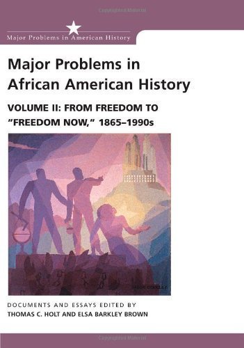 Major Problems in African American History, Vol. 2: From Freedom to ...