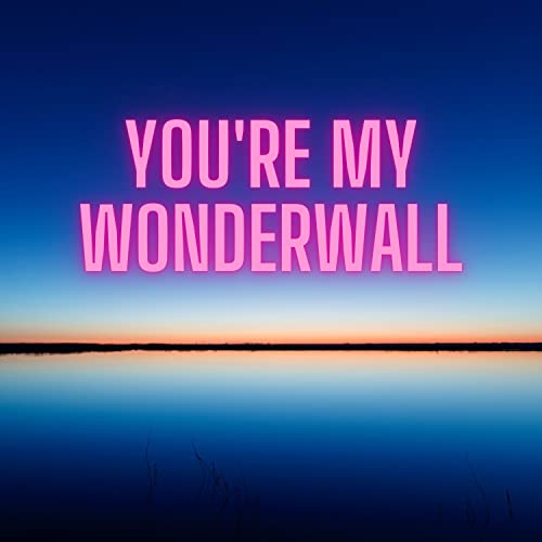 Play You're My Wonderwall by DJ Comento on Amazon Music Unlimited