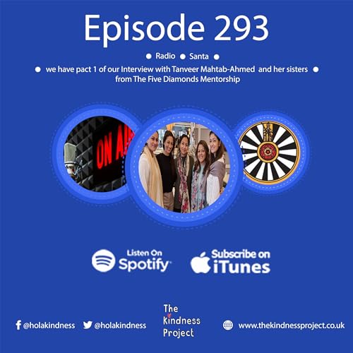 Episode 293 - Radio, Santa and we have part 1 of our Interview with Tanveer Mahtab-Ahmed and her ...