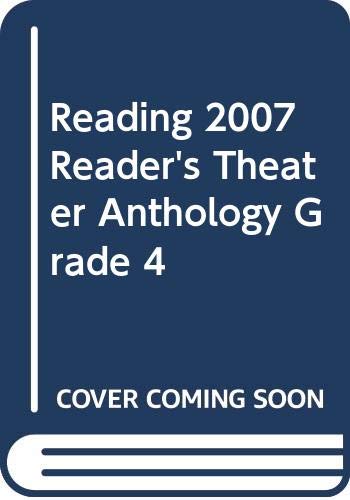 Amazon.com: Reading 2007 Reader's Theater Anthology Grade 4: ...
