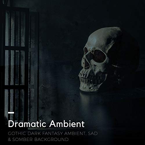 Play Dramatic Ambient - Gothic Dark Fantasy Ambient, Sad & Somber ...