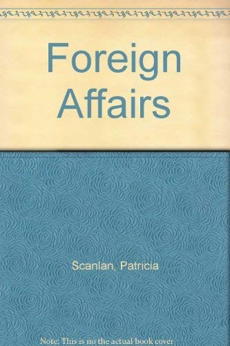 Foreign Affairs: Patricia Scanlan: 9781853713408: Amazon.com: Books