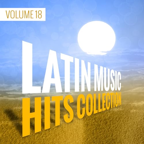 Amazon.com: Latin Music Hits Collection (Volume 18) : VARIOUS ARTISTS ...