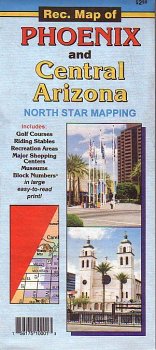 Rec. Map of Phoenix and Central Arizona: North Star Mapping ...