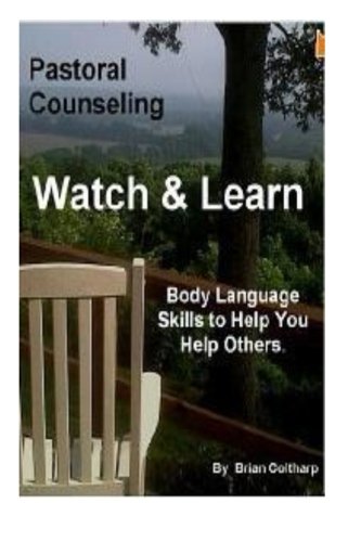 Pastoral Counseling - Watch and Learn: Body Language Skills to Help You ...