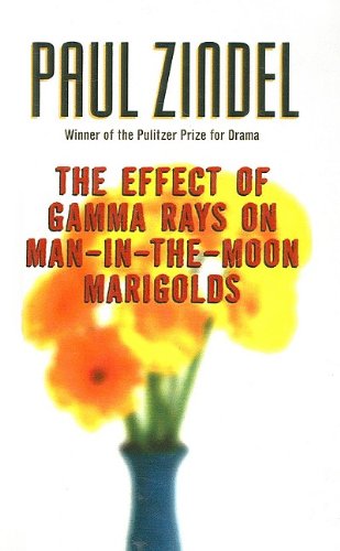Effect of Gamma Rays on Man-In-The-Moon Marigolds: Paul Zindel ...