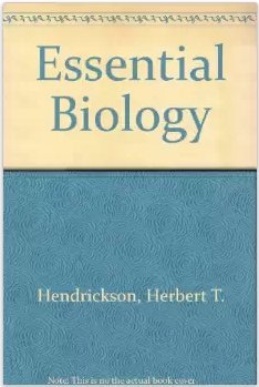 Essential biology: Hendrickson, Herbert T: 9780060427924: Amazon.com: Books