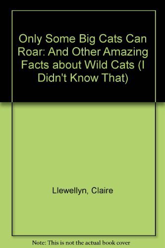 Some Big Cats Can Roar (I Didn't Know That): Llewellyn, Claire, Barrett ...