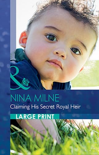 Claiming His Secret Royal Heir : Milne, Nina: Amazon.es: Libros