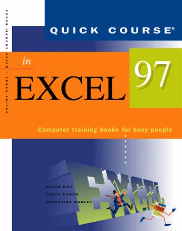 Buy A Quick Course in Excel 97: Computer Training Books for Busy People ...