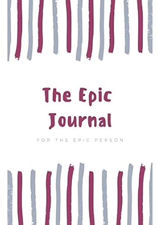 The Epic Journal: For The Epic Person: Thomas, Pam: 9781726734066 ...