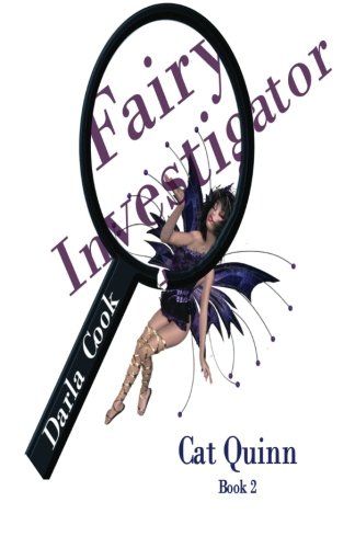 Fairy Investigator: Cat Quinn: Cook, Darla: 9781475187359: Amazon.com ...