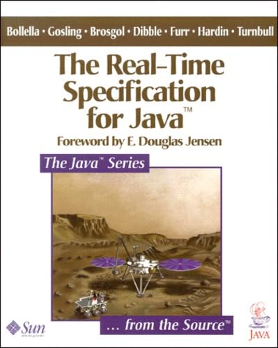The Real-Time Specification for Java: Gosling, James, Bollella, Greg, Dibble, Peter, Furr, Steve ...