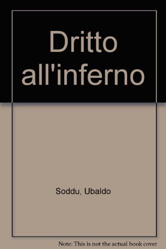 Amazon.com: Dritto all'inferno: 9788878704077: Soddu, Ubaldo.: Books