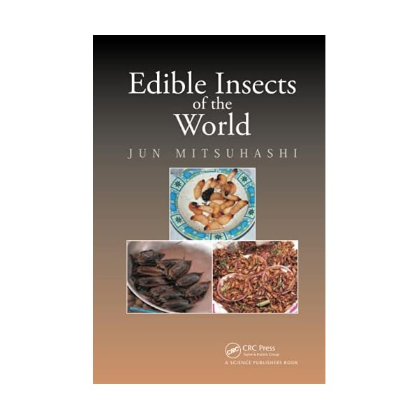 Edible Insects of the World - Insect Gourmet - Your guide to edible insects