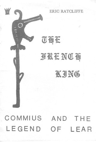 French King: Commius and the Legend of Lear : Ratcliffe, Eric: Amazon ...