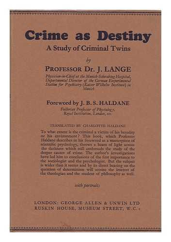 Crime as destiny;: A study of criminal twins,: Lange, Johannes: Amazon ...