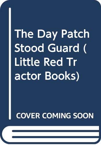 The Day Patch Stood Guard: Reeder, Colin, Laird, Elizabeth ...