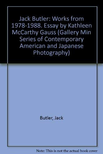 Jack Butler: Works from 1978-1988. Essay by Kathleen McCarthy Gauss ...