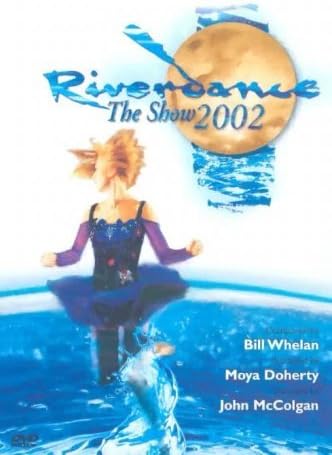 Riverdance: The Show 2002 [DVD]: Amazon.co.uk: DVD & Blu-ray