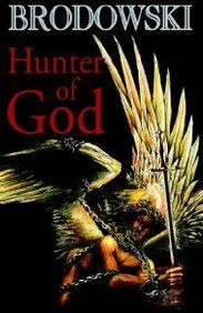 Hunter of God: Brodowski, Mark J.: 9781413432275: Amazon.com: Books