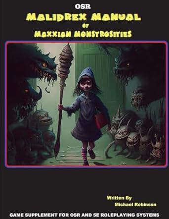 Malidrex Manual of Maxxian Monstrosities (Hexmaster Series): Robinson, Michael: 9798872048565 ...