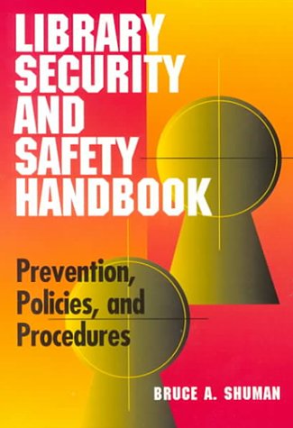 Buy Library Security and Safety Handbook: Prevention, Policies and ...