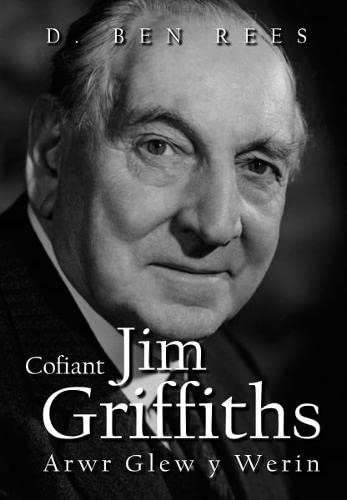 Cofiant Jim Griffiths: Arwr Glew y Werin: Amazon.co.uk: D. Ben Rees ...