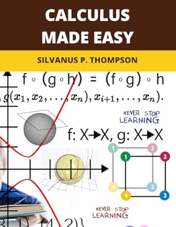 Calculus Made Easy: 2025 New Edition: Thompson, Silvanus P., Eva ...