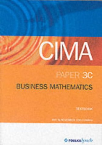 Business Mathematics (CIMA Textbook: Foundation Level): 9780748353521 ...