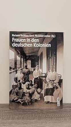 Amazon.com: Frauen in den deutschen Kolonien: 9783861535263: Marianne ...