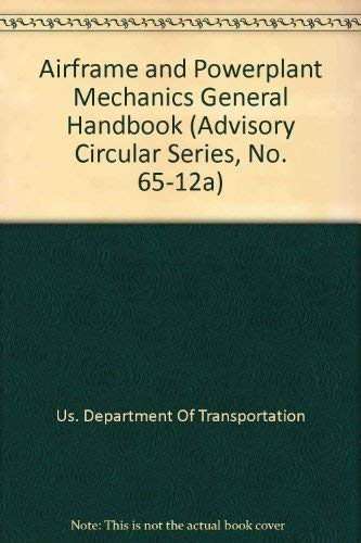 Airframe and Powerplant Mechanics General Handbook (Advisory Circular ...