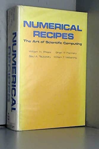 Numerical Recipes: The Art of Scientific Computing: Press, William H ...