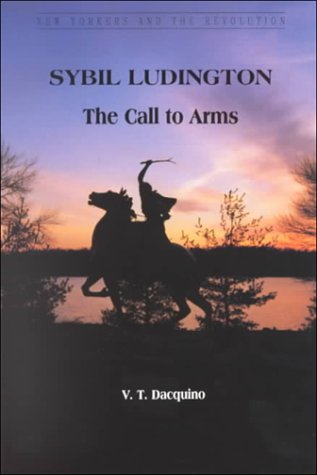 Sybil Ludington: The Call to Arms (New Yorkers and the Revolution ...