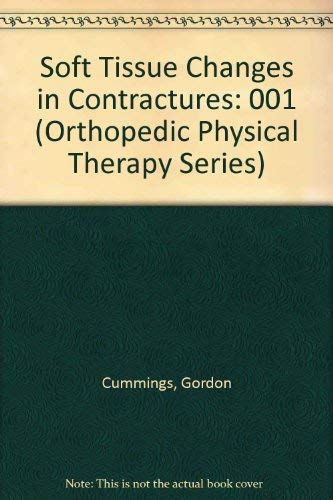 Buy Soft Tissue Changes in Contractures: 001 (Orthopedic Physical ...