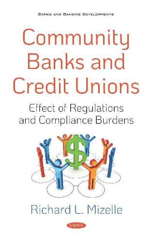 Community Banks and Credit Unions: Effect of Regulations and Compliance ...