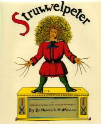 Struwwelpeter or pretty stories and funny pictures: Hoffmann, Heinrich ...